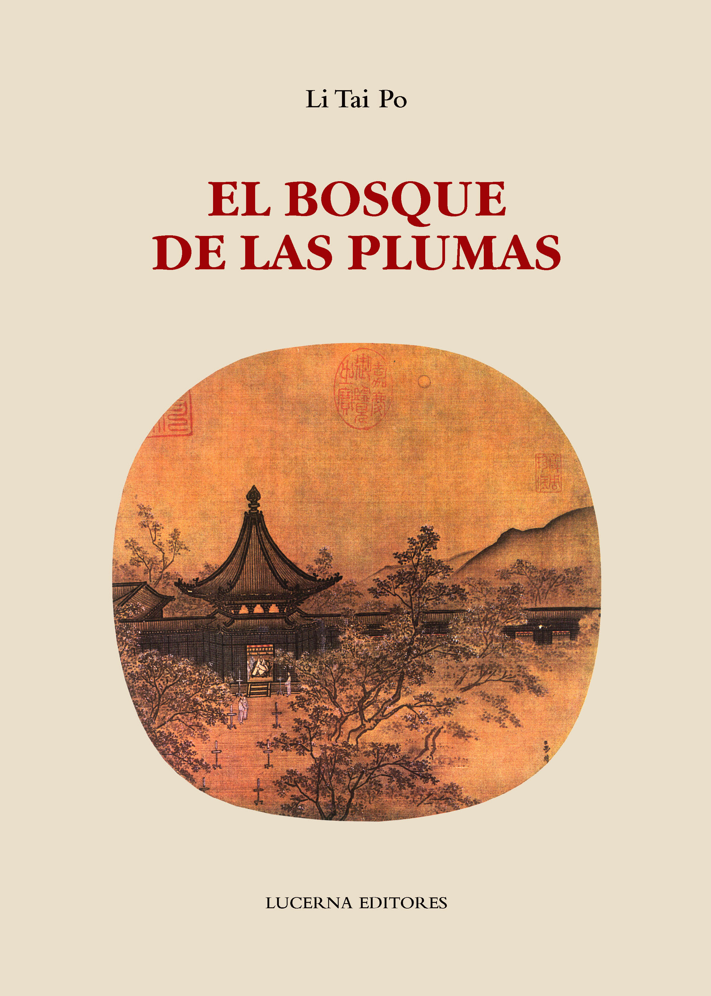 El bosque de las plumas de Li Tai Po | Revista Lucerna